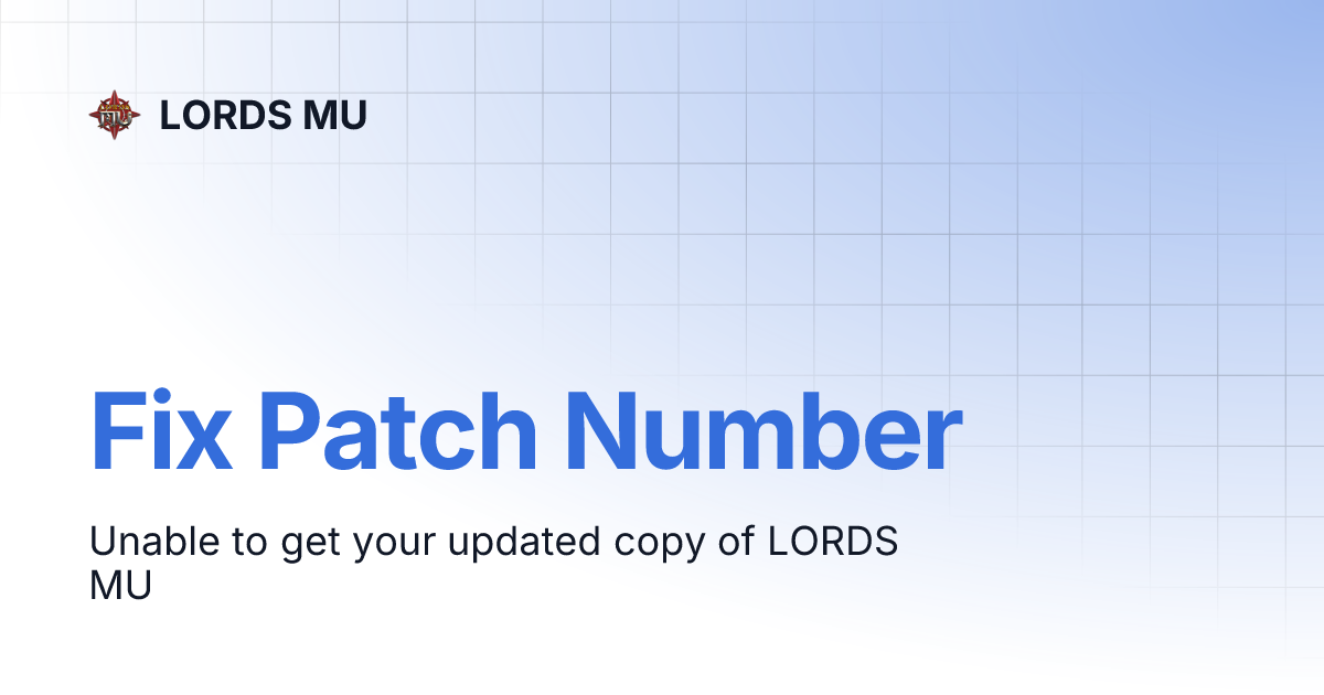 Fix Patch Number | LORDS MU